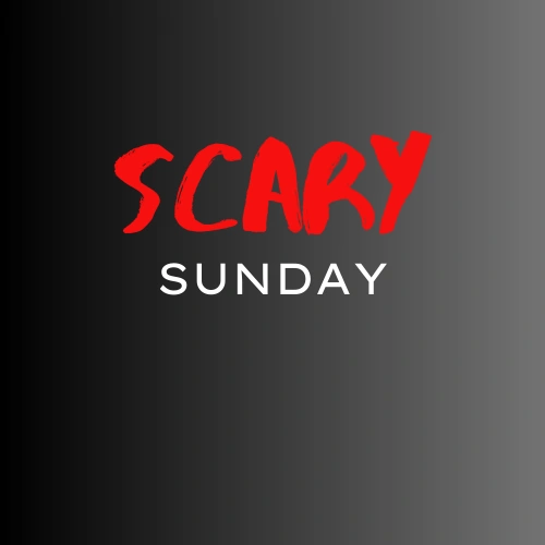 Scary Sunday | Michael StarWolf Wiki | Fandom