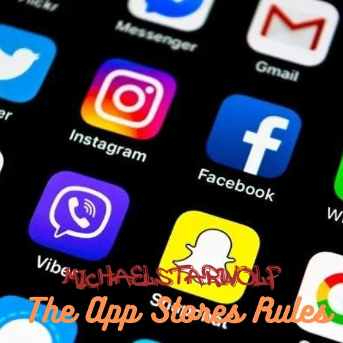 The App Stores Rules | Michael StarWolf Wiki | Fandom