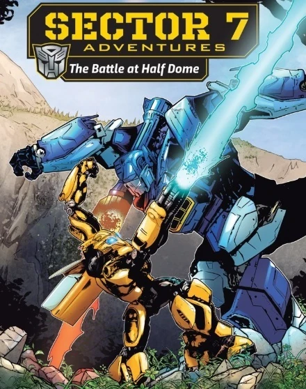 Sector 7 Adventures: The Battle at Half Dome | Transformers Movie Wiki ...