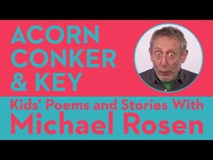 Acorn, Conker and Key | Plumtopia - The Michael Rosen Wiki | Fandom