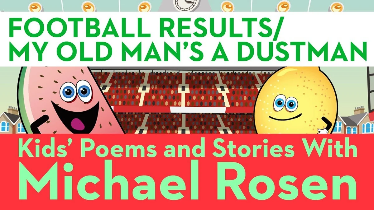 Football Results/My Old Man's a Dustman | Plumtopia - The Michael Rosen ...