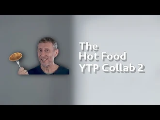 The Hot Food YTP Collab 2 | Plumtopia - The Michael Rosen Wiki | Fandom