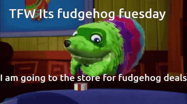 Fudgehog fuesday anon | Michaels/Toky.chat Wiki | Fandom