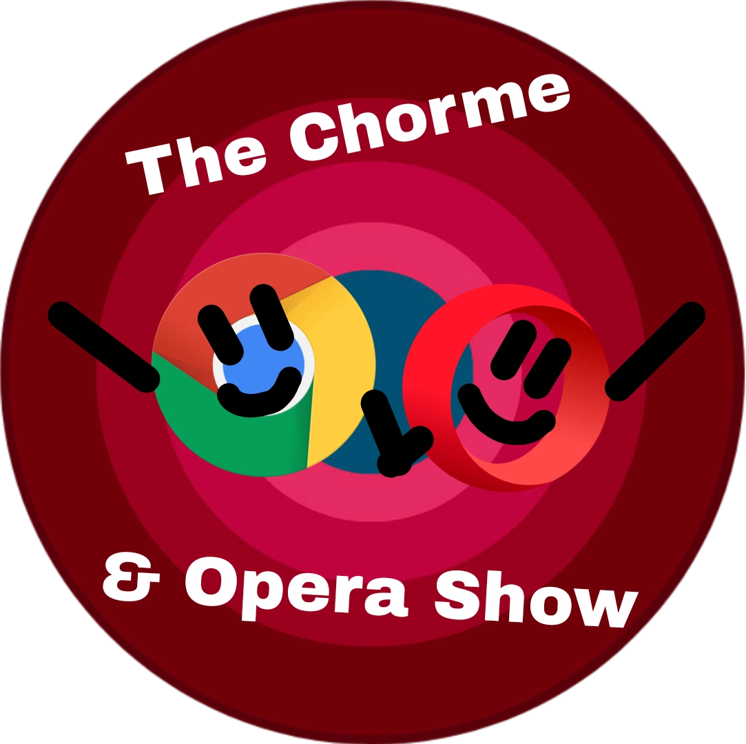 The Chrome & Opera Show | Michele's Dream Logos Wiki | Fandom