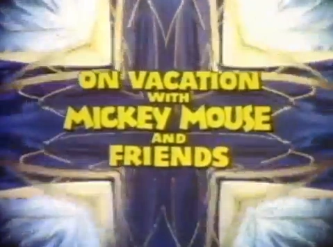 On Vacation with Mickey Mouse and Friends | Mickey and Friends Wiki ...