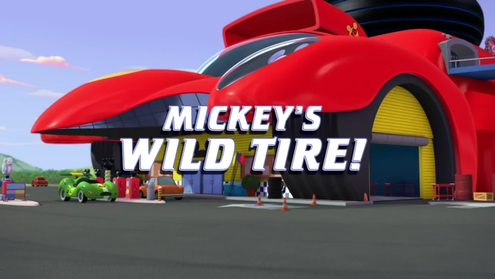 Mickey's Wild Tire! | Mickey and the Roadster Racers Wiki | Fandom