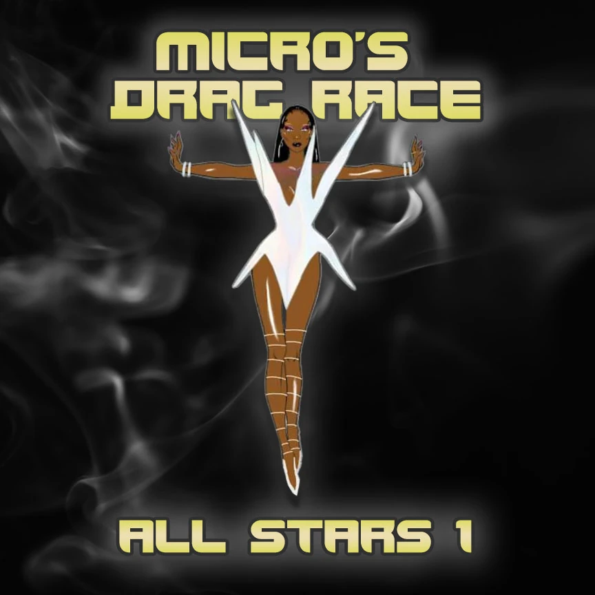 Micro's Drag Race All Stars (Season 1) | Micro's Drag Race Wiki | Fandom