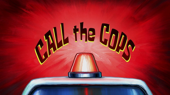 Call The Cops Middlebob Wiki Fandom