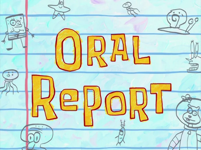 Oral Report | Middlebob Wiki | Fandom