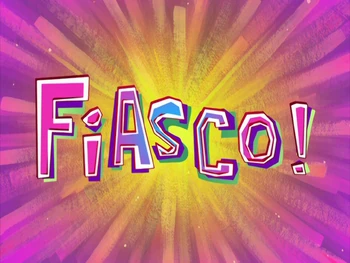 Fiasco! | Middlebob Wiki | Fandom