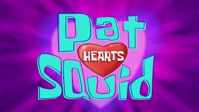 Pat Hearts Squid Middlebob Wiki Fandom