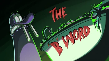 The "B" Word | Middlemost Post Wiki | Fandom