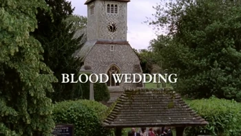 Blood Wedding | Midsomer Murders Wiki | Fandom