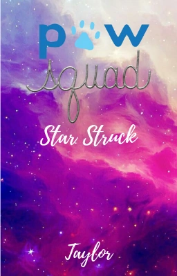 Paw Squad; Star Struck | Mighty Pups Mirror Image Wiki | Fandom