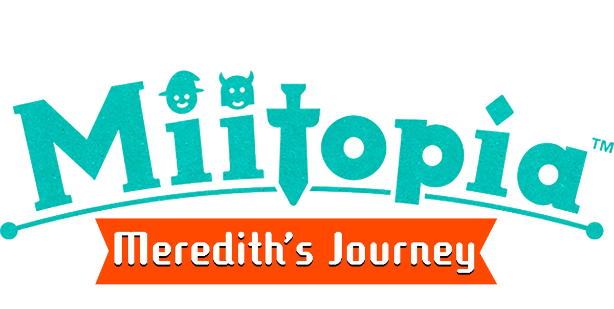 Miitopia: Meredith's Journey | Miitopia Fanon Wiki | Fandom