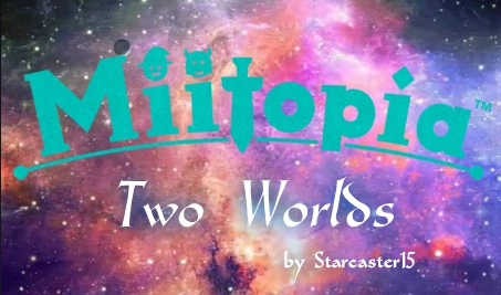 Miitopia: Two Worlds | Miitopia Fanon Wiki | Fandom