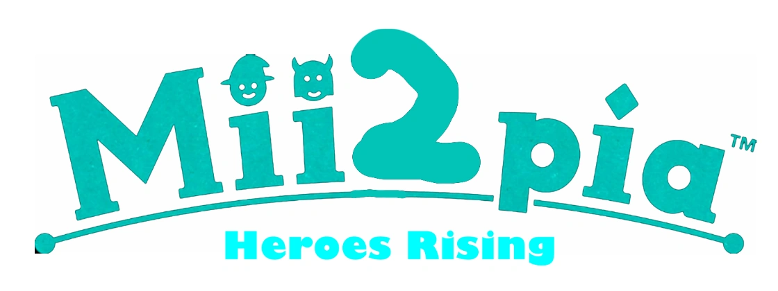 Miitopia 2: Heroes Rising | Miitopia Fanon Wiki | Fandom