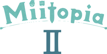 Miitopia II | Miitopia Fanon Wiki | Fandom