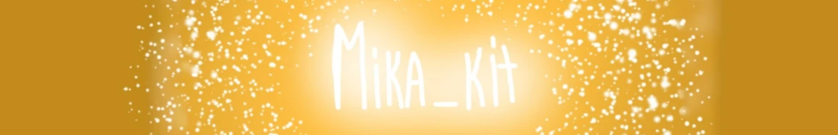 Mika_kit | Mika kit Вики | Fandom