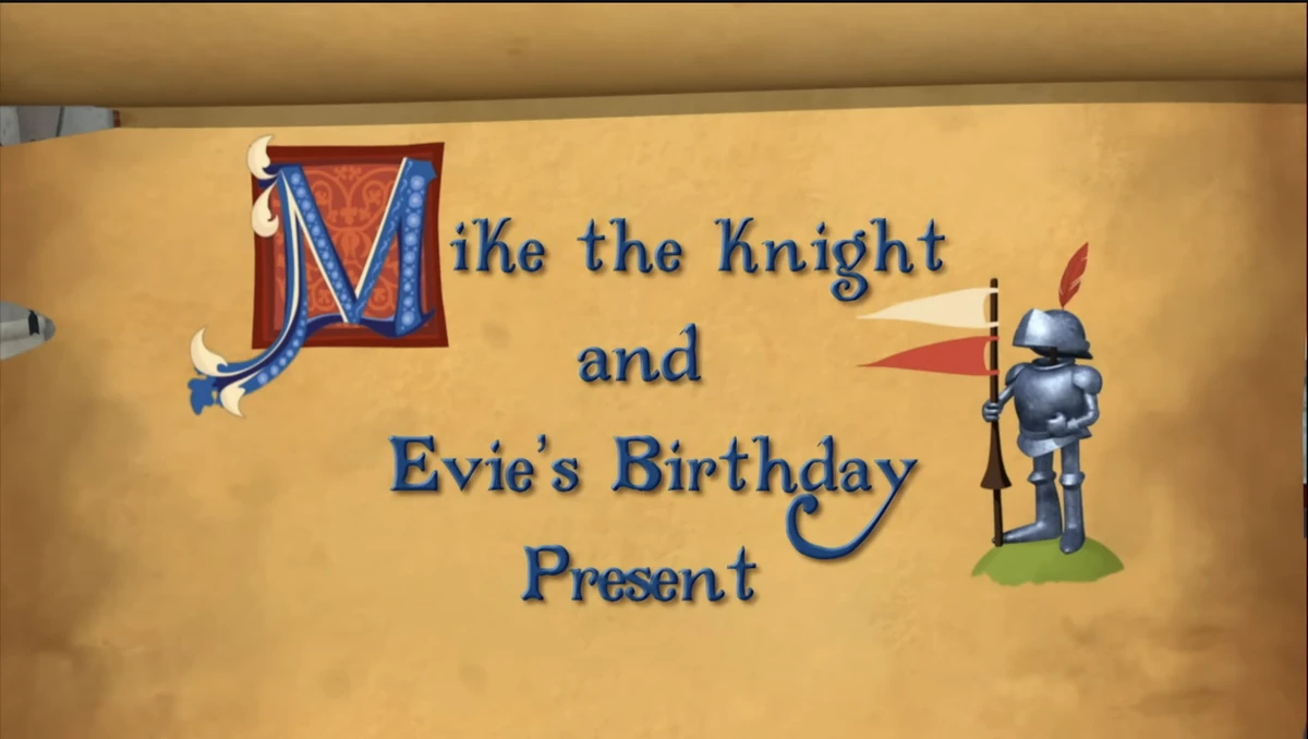 Evie's Birthday Present | Mike the Knight Wiki | Fandom