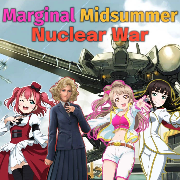 Marginal Midsummer Nuclear War | Mild Sauce Wiki | Fandom