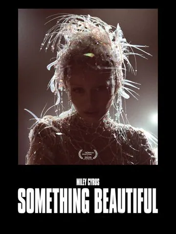 Something Beautiful (film) | Miley Cyrus Wiki | Fandom