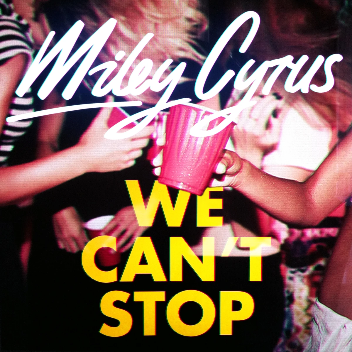 We Can't Stop | Miley Cyrus Wiki | Fandom