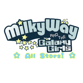 Milky Way and the Galaxy Girls: All Stars | Milky Way and the Galaxy ...