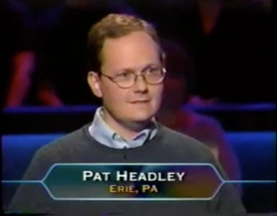Pat Headley | Who Wants To Be A Millionaire Wiki | Fandom