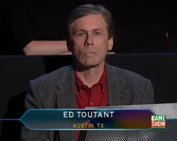 Ed Toutant | Who Wants To Be A Millionaire Wiki | Fandom