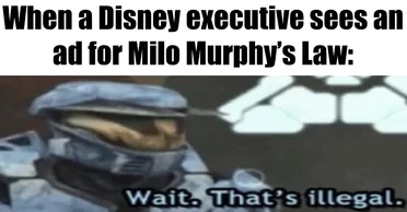 User blog:WaffleTail260/A Little Meme My Bro Made | Milo Murphy's Law ...