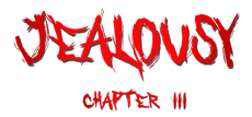 Jealousy's Book/Chapter III | The Mimic Wiki | Fandom