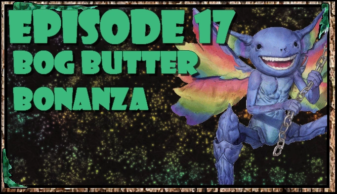 Bog Butter Bonanza | Mimics & Monstrosities Wiki | Fandom