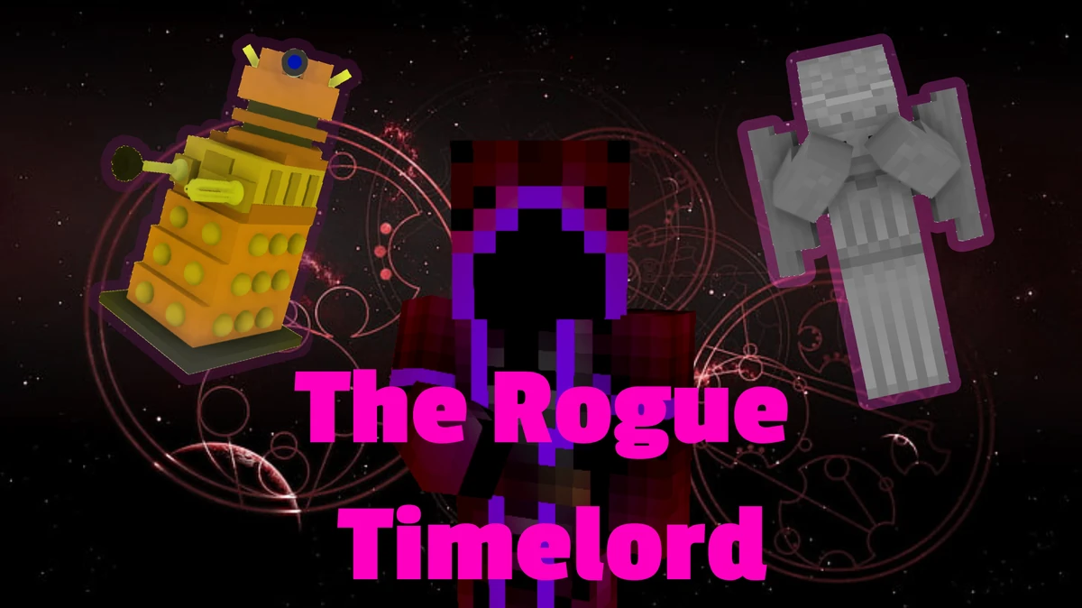 The Rogue Timelord | Minecraft Doctor Who Wiki | Fandom