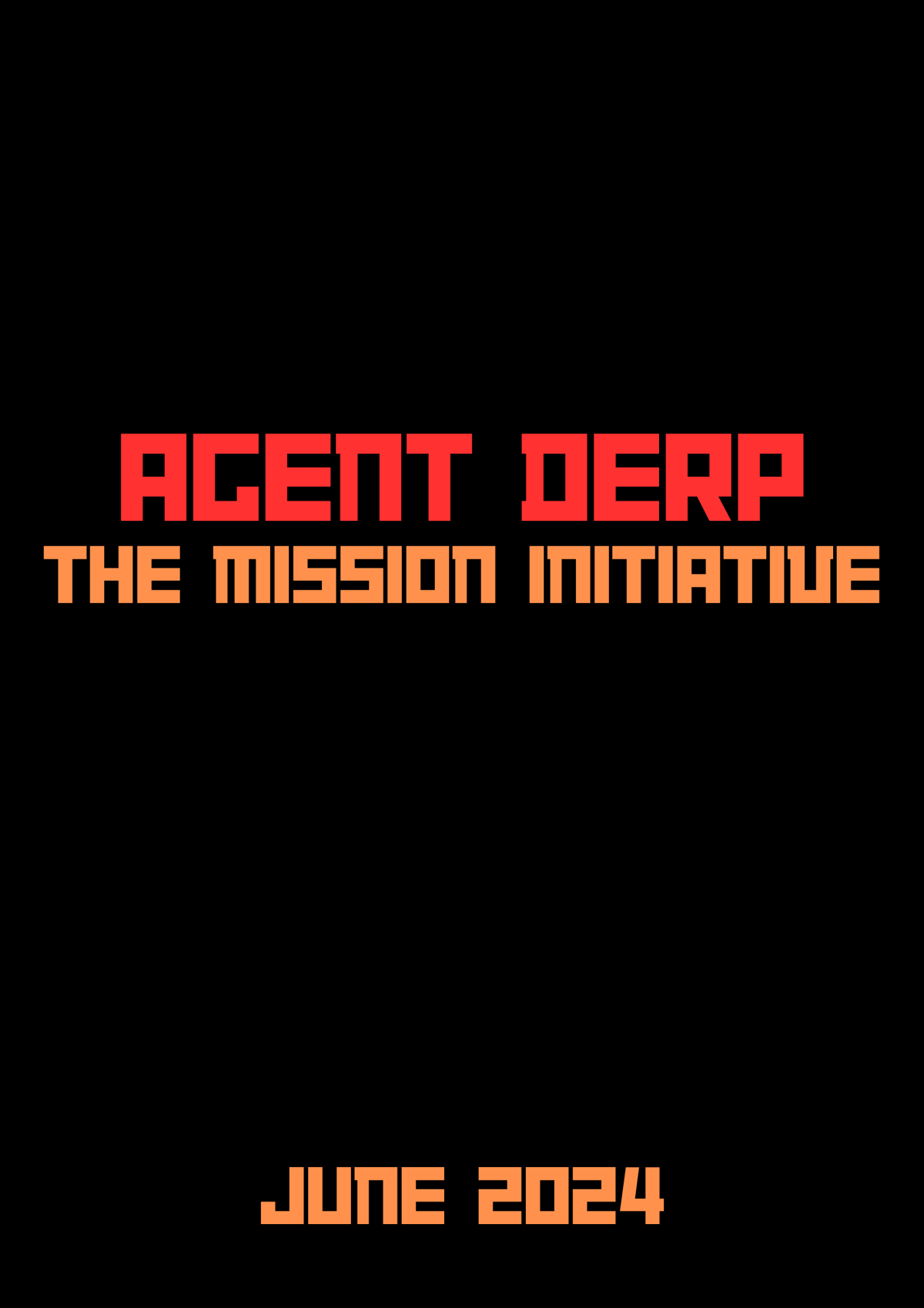 Agent Derp: The Mission Initiative | Minecraft Games Fanon Wiki | Fandom