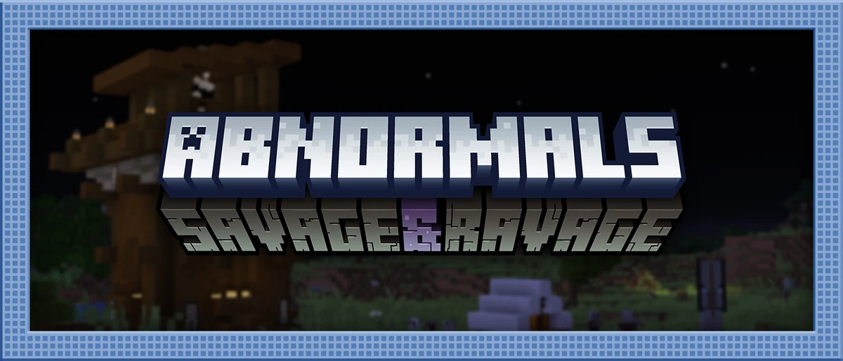 Savage and Ravage | Minecraft Abnormals Wiki | Fandom