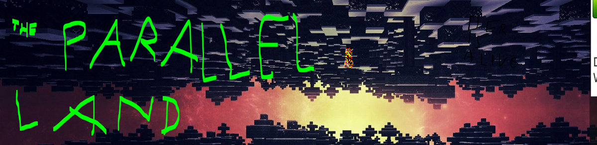 The Parallel Land Minecraft Fanfictions Wiki Fandom