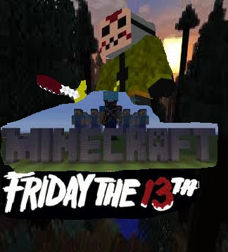 Friday The 13th (Minecraft Version) | Minecraft Fanon Wiki | Fandom