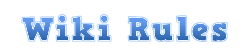 Wiki Rules | Minimonosguides Wiki | Fandom