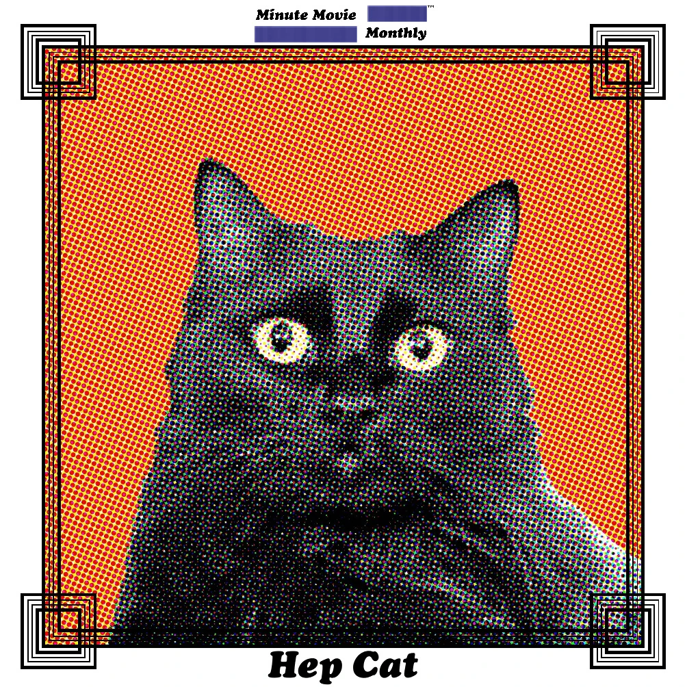 Hep Cat | Minute Movie Monthly Wiki | Fandom