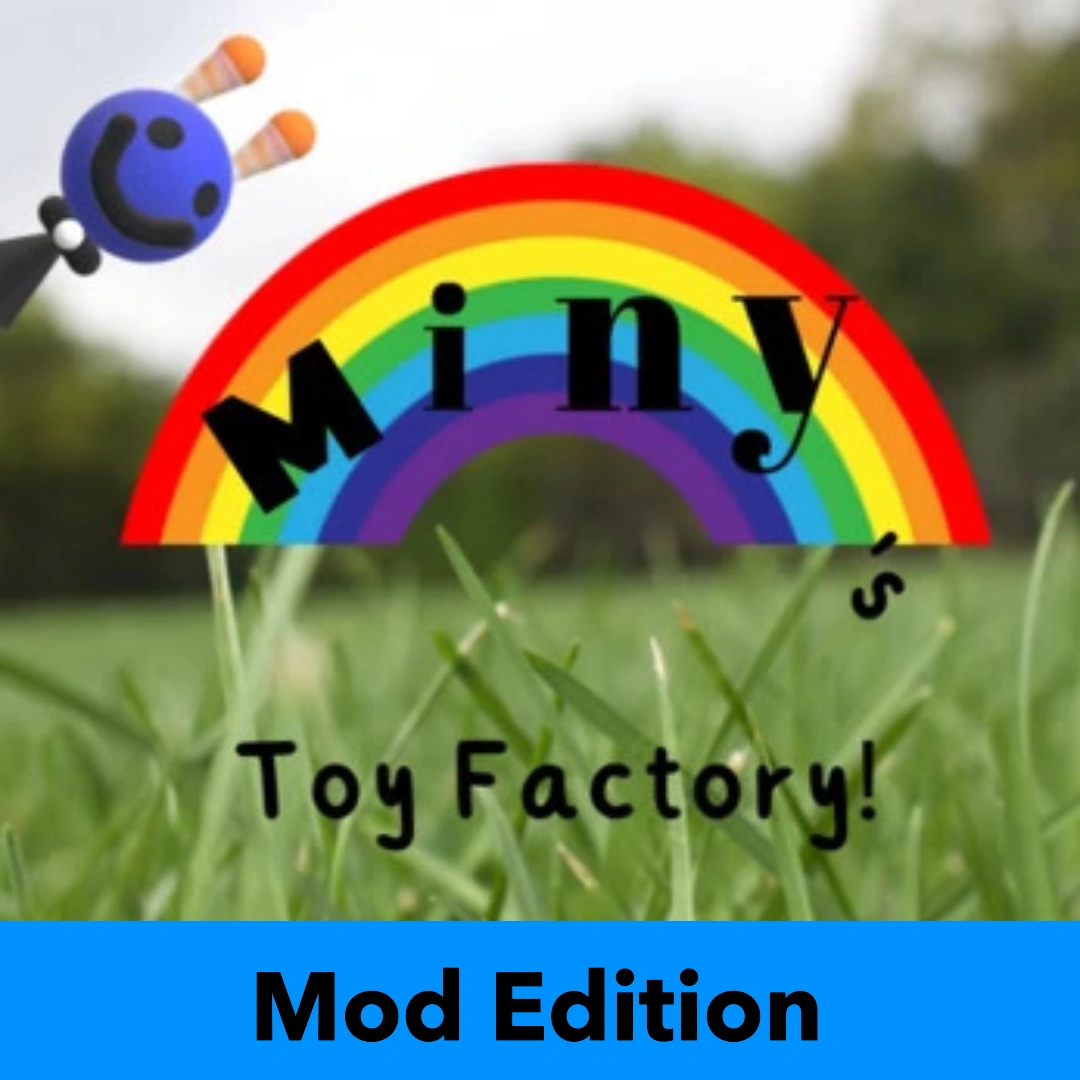 Miny's Toy Factory: Mod Edition | Miny's Toy Factory Wiki | Fandom