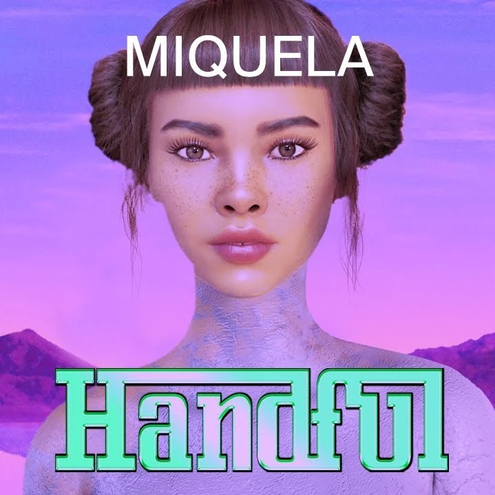 Handful | Miquela Wiki | Fandom
