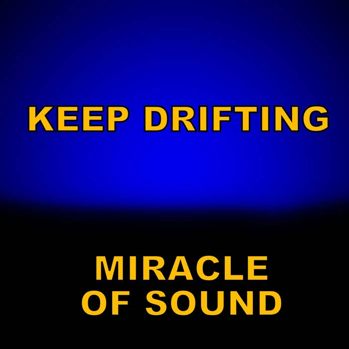 Keep Drifting | Miracle of Sound Wiki | Fandom