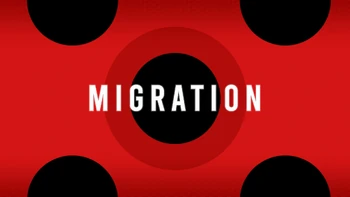 Migration | Wiki Miraculous Ladybug | Fandom