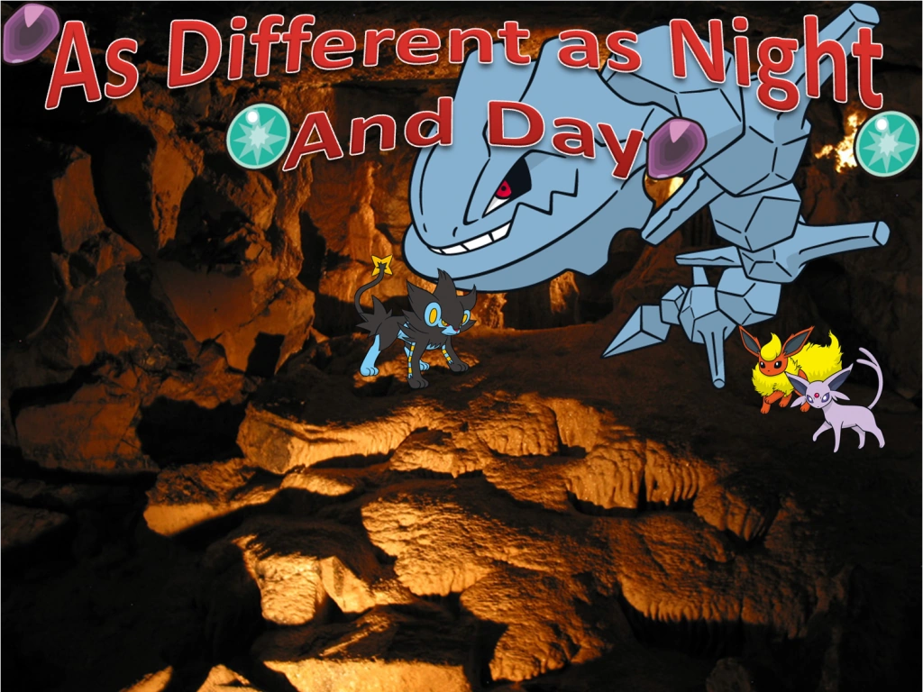 As Different as Night and Day | TheOneandOnlyMisdreavous525's Total ...