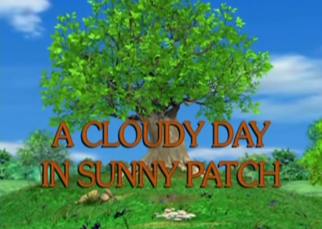A Cloudy Day in Sunny Patch | Sunny Patch Wiki | Fandom