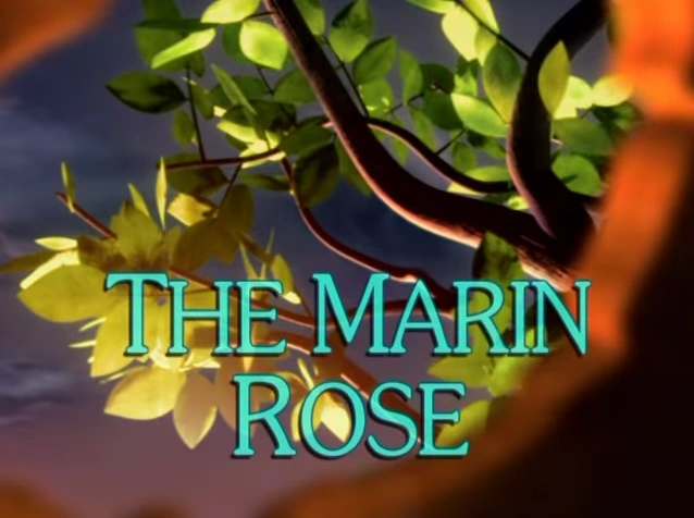 The Marin Rose | Sunny Patch Wiki | Fandom