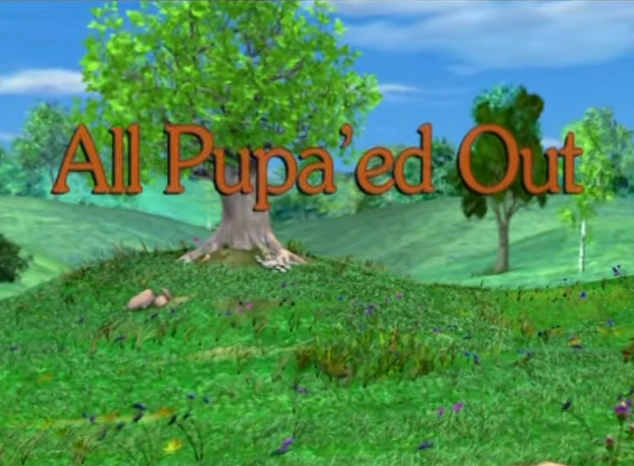 All Pupa'ed Out | Sunny Patch Wiki | Fandom