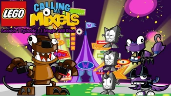 Magic Will Rise | Mixels Fan Wiki | Fandom