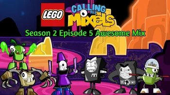 Awesome Mix | Mixels Fan Wiki | Fandom